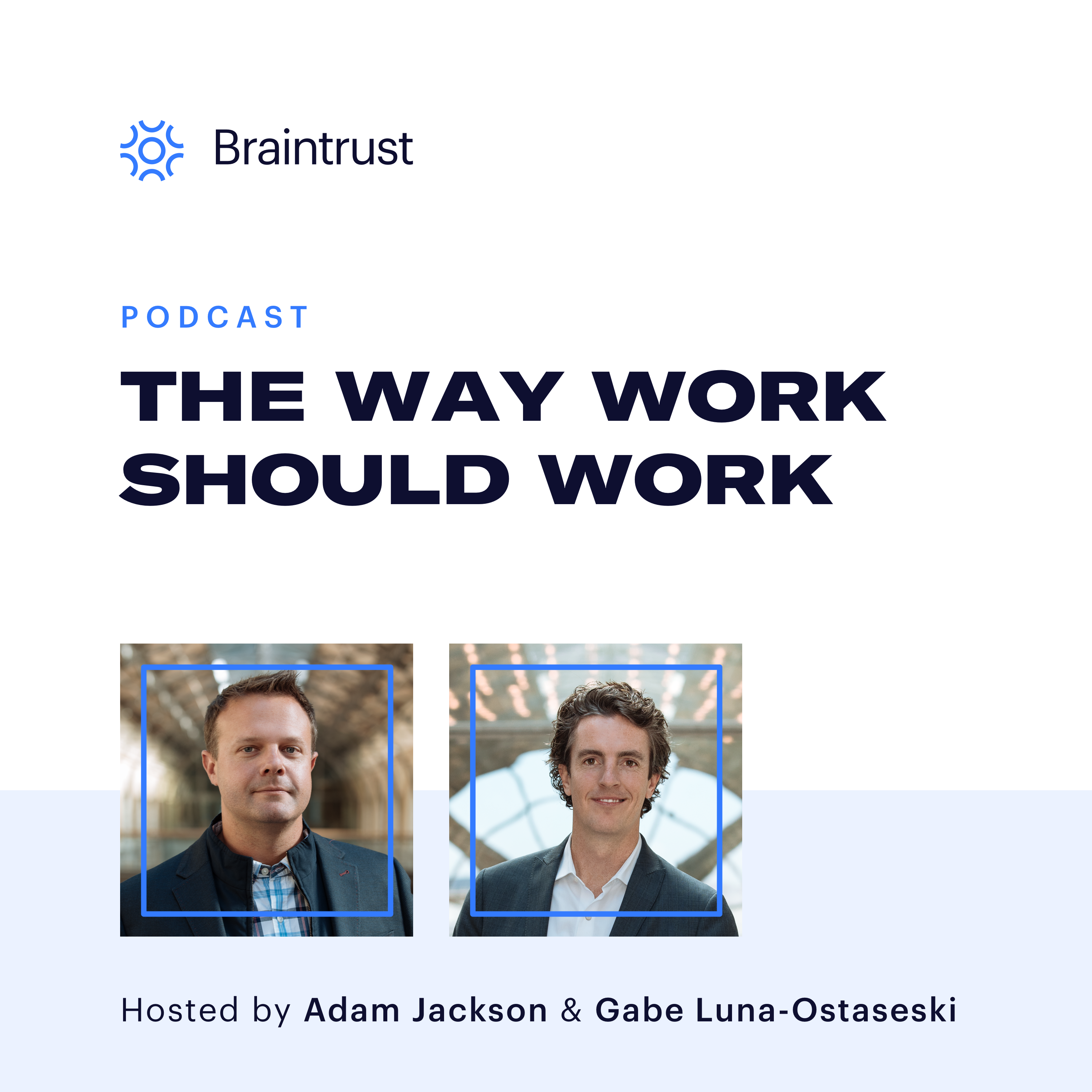 Podcast: The Way Work Should Work